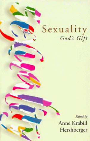 Sexuality: God's Gift: Hershberger, Anne Krabill: 9780836191110: Amazon ...