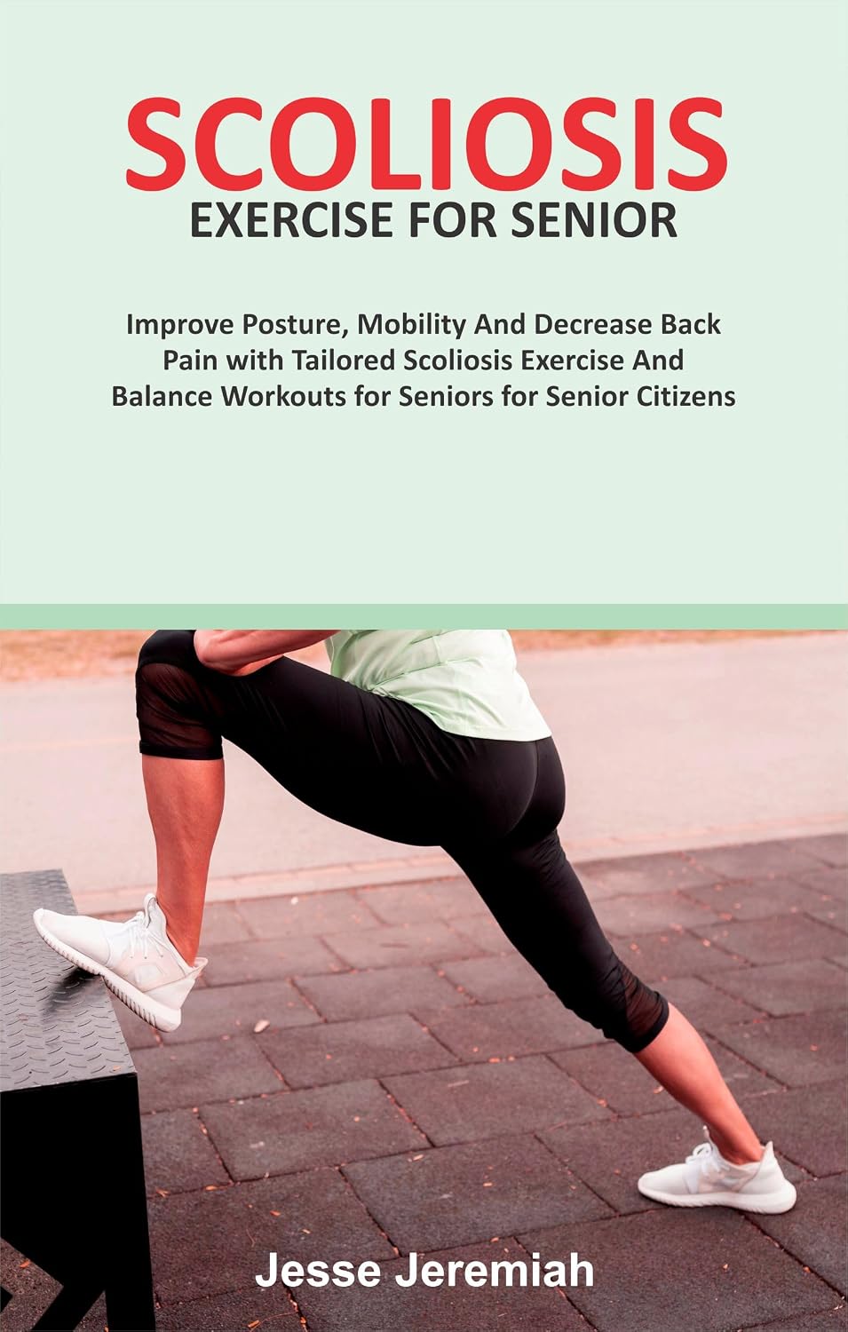 SCOLIOSIS EXERCISE FOR SENIOR: Improve Posture, Mobility And Decrease ...