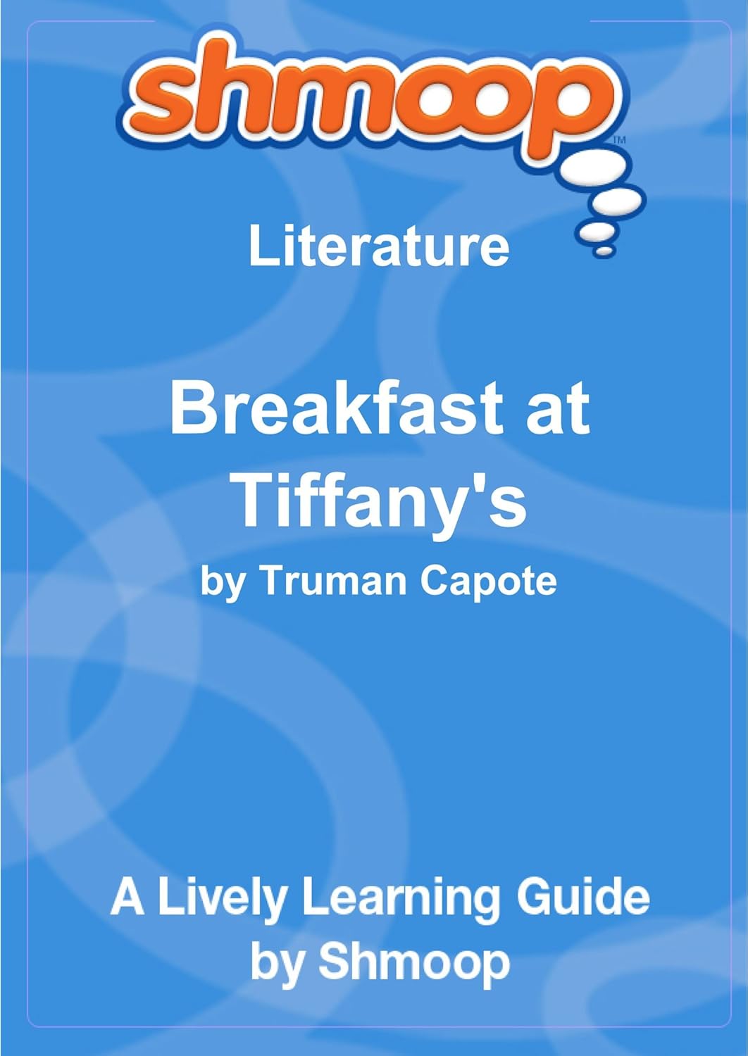 Breakfast at Tiffany's: Shmoop Literature Guide: Shmoop: 9781610624329 ...