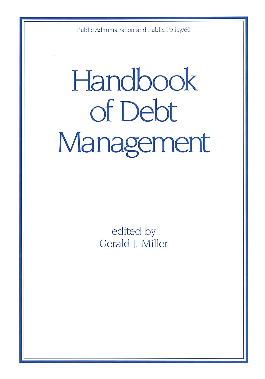 Amazon.com: Handbook of Debt Management (Public Administration and ...