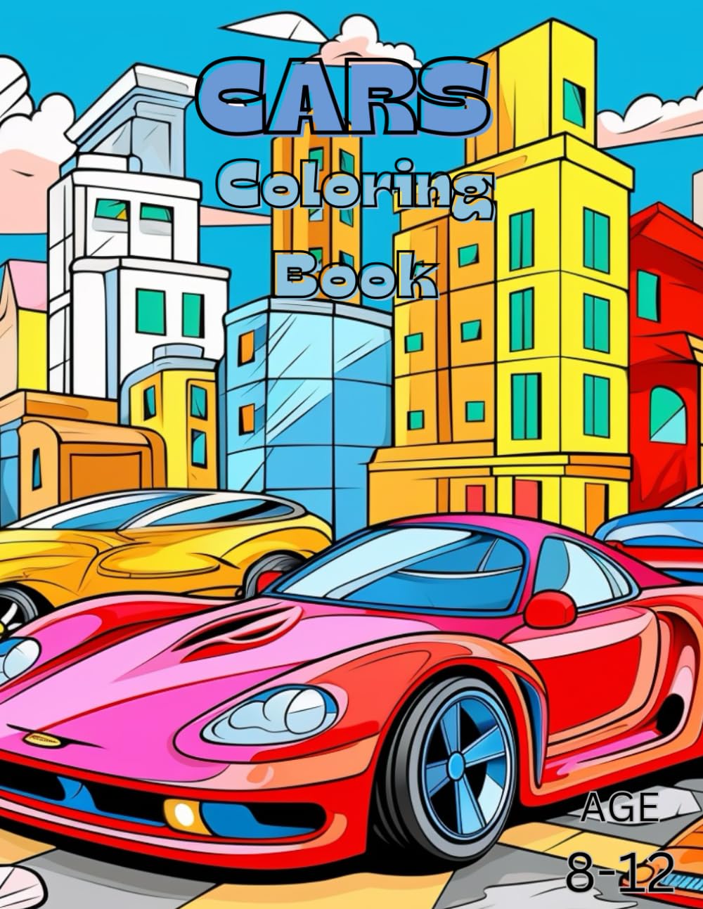 Cars Coloring Book: Awesome Cars Coloring book for kids age 8 to 12 ...