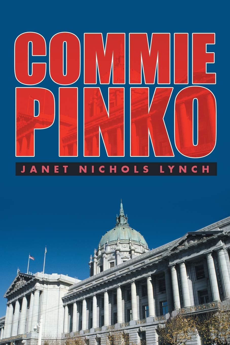 Commie Pinko: Lynch, Janet Nichols: 9781532017766: Amazon.com: Books