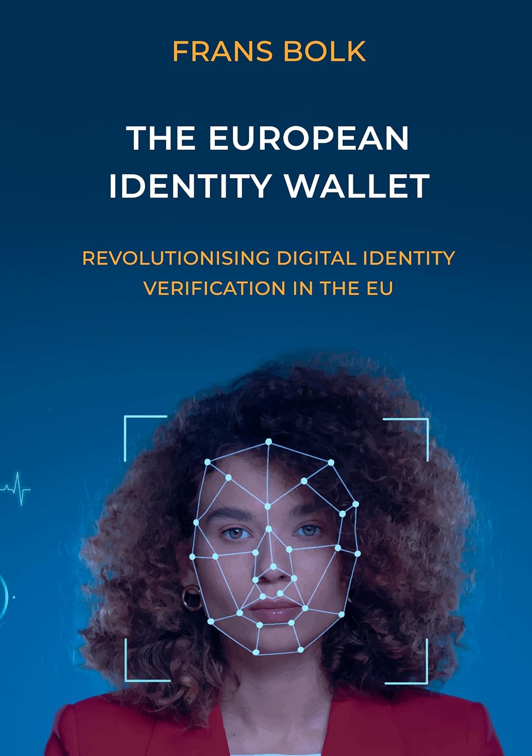 The European Identity Wallet: Revolutionising Digital Identty ...