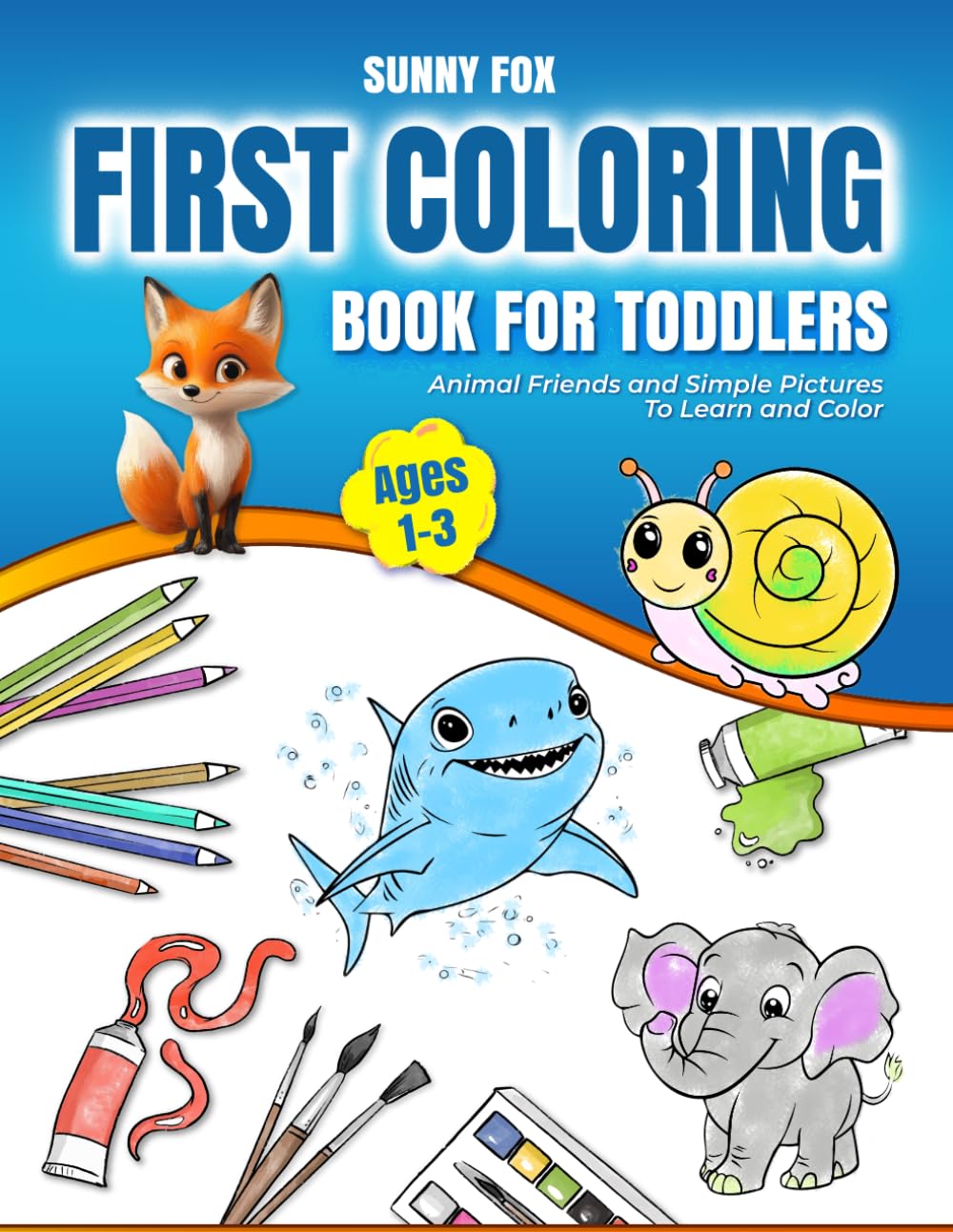 First Сoloring Book for Toddlers: Animal Friends and Simple Pictures To ...