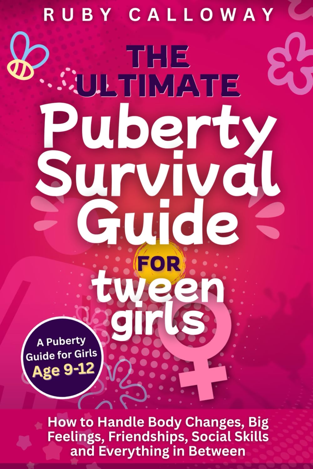 Amazon.com: The Ultimate Puberty Survival Guide for Tween Girls: How To ...