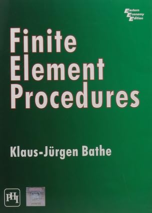 Finite Element Procedures: Bathe, Klaus-Jurgen: 9788126529988: Amazon.com: Books