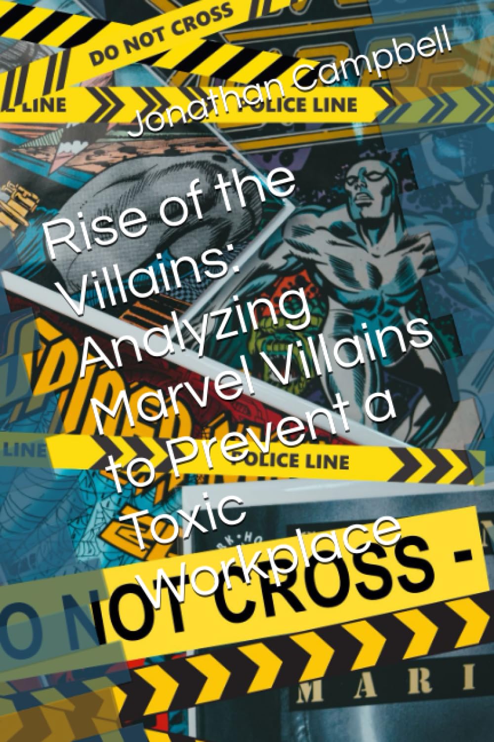 Rise of the Villains: Analyzing Marvel Villains to Prevent a Toxic ...