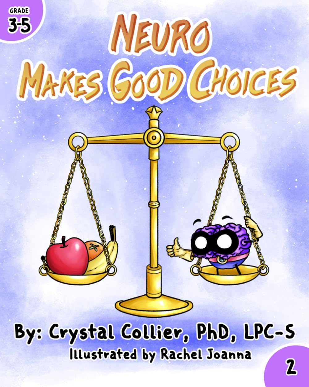 Neuro Makes Good Choices G3-5 (Know Your Neuro - G3-5): Collier PhD ...