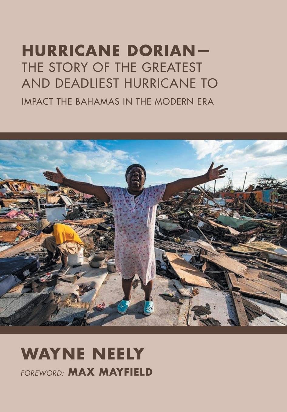 Hurricane Dorian-The Story of the Greatest and Deadliest Hurricane To ...