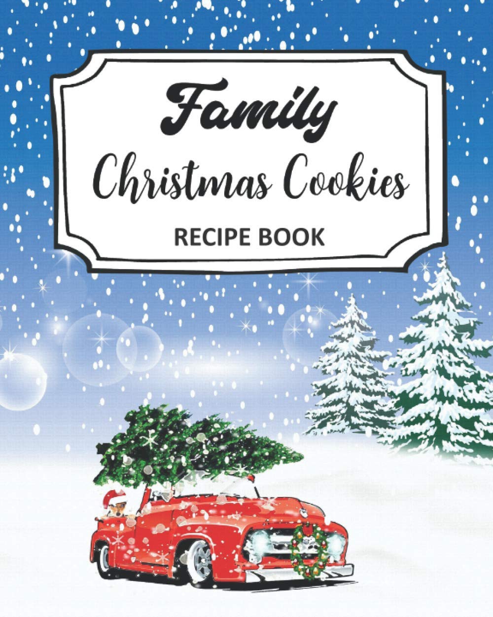 Family Christmas Cookies Recipe Book: Blank Recipe Book To Write In ...