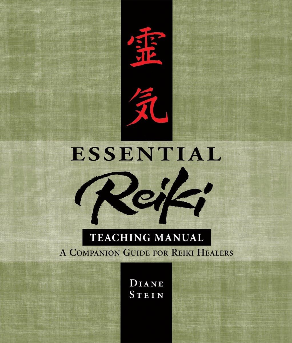 Essential Reiki Teaching Manual: An Instructional Guide for Reiki ...