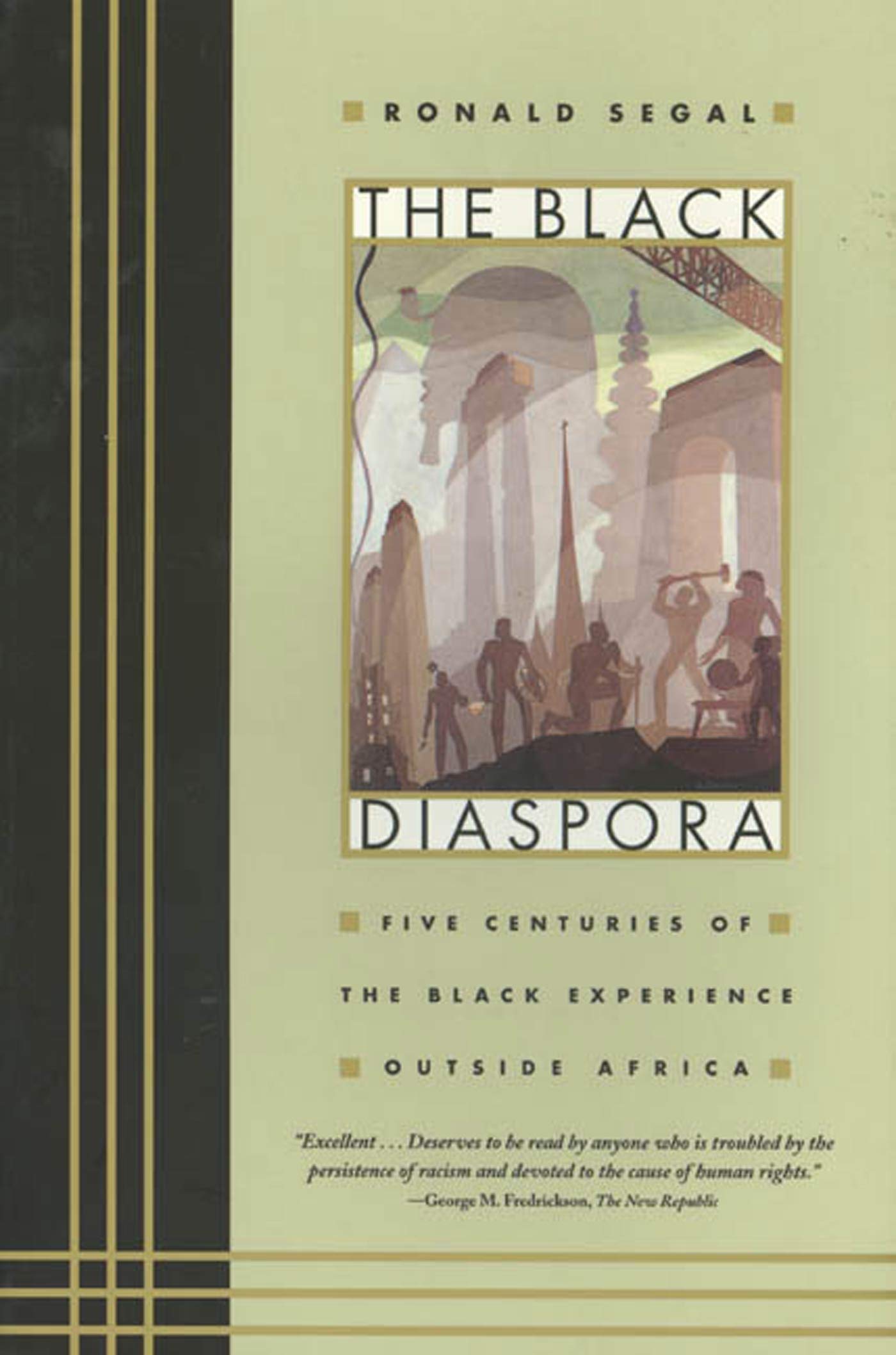 The Black Diaspora: Five Centuries of the Black Experience Outside ...