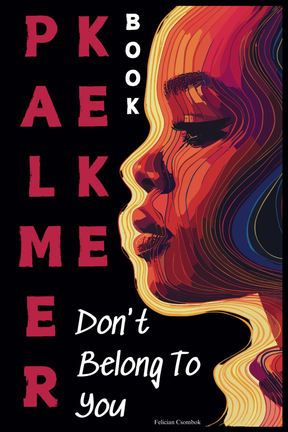 Keke Palmer Book: I Dont Belong To You: Csombok, Felician ...