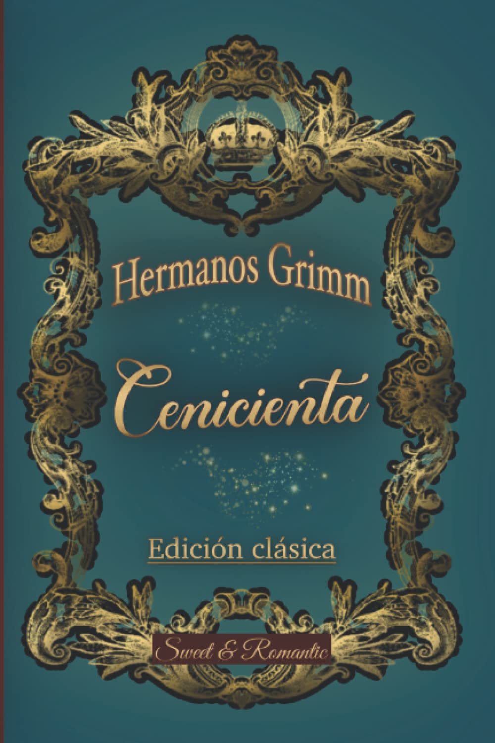 CENICIENTA —cuento original de los hermanos Grimm: Clásico ilustrado ...