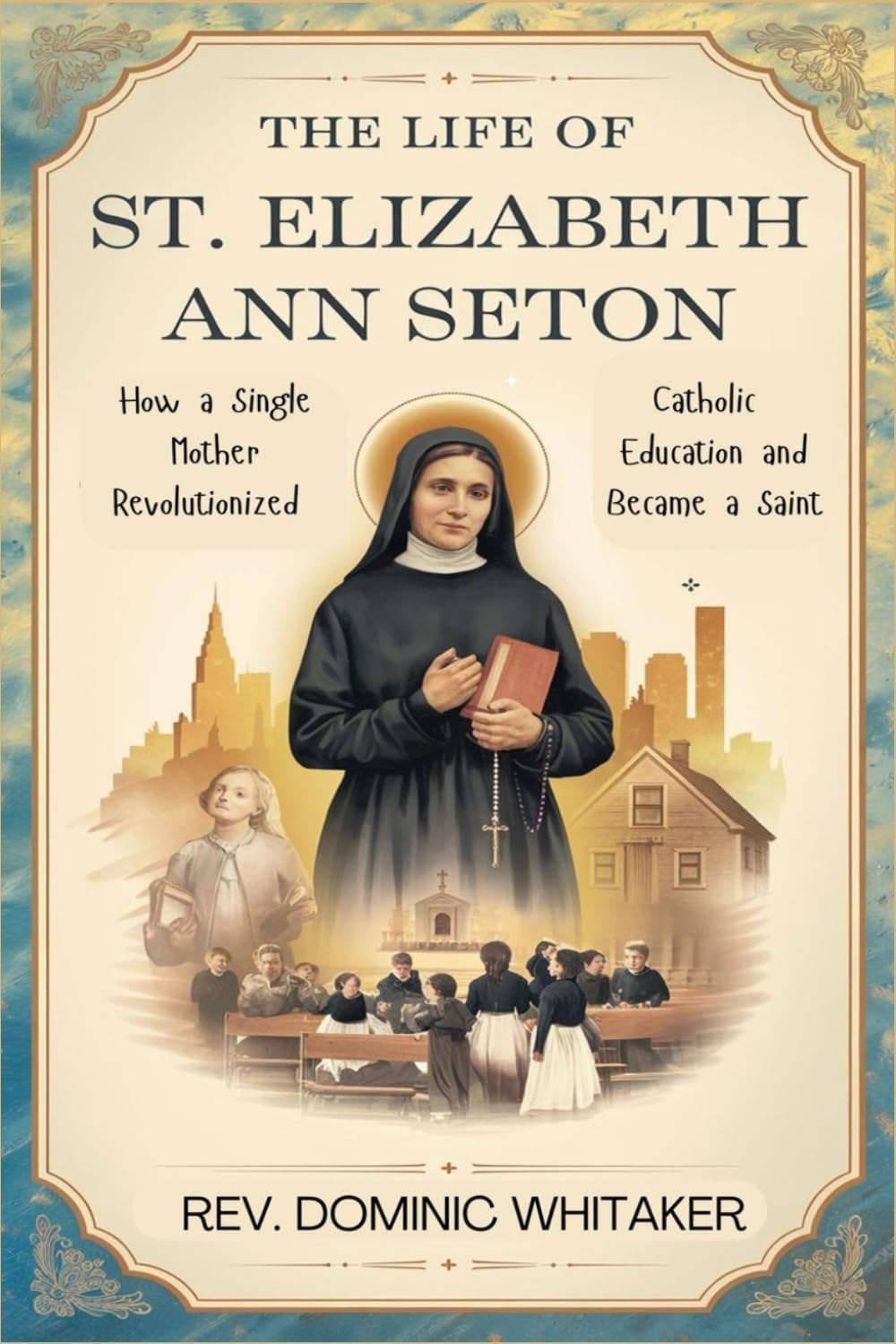 Amazon.com: THE LIFE OF ST. ELIZABETH ANN SETON: How a Single Mother ...