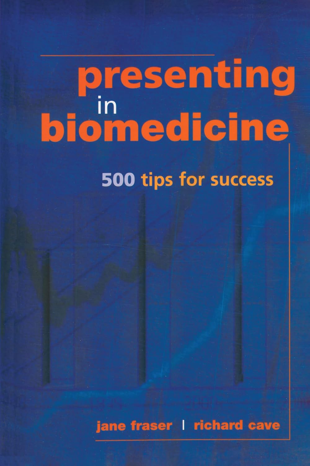 Presenting in Biomedicine: 500 Tips for Success: 9781857758979 ...