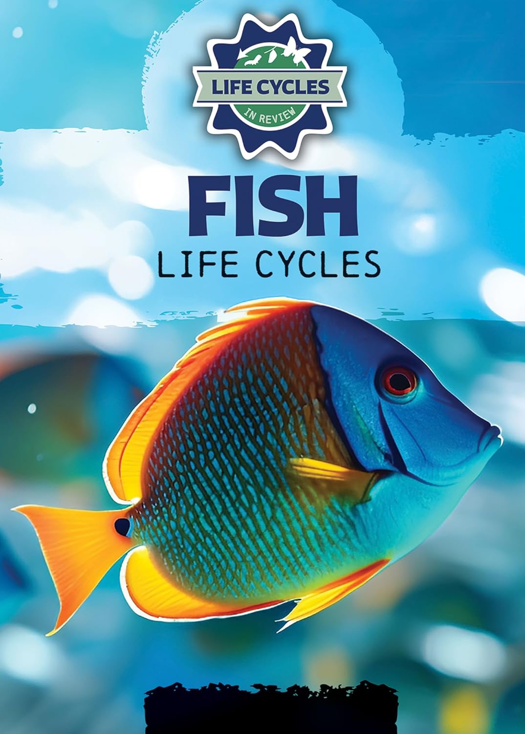 Fish Life Cycles (Life Cycles in Review): Emminizer, Theresa ...