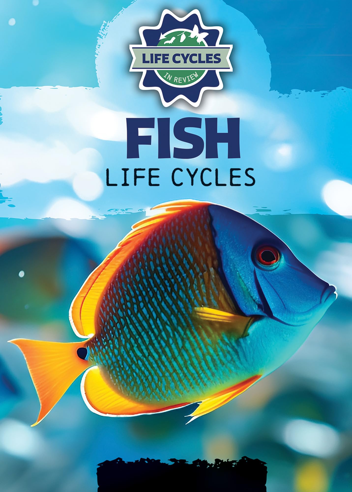 Fish Life Cycles (Life Cycles in Review): Emminizer, Theresa ...