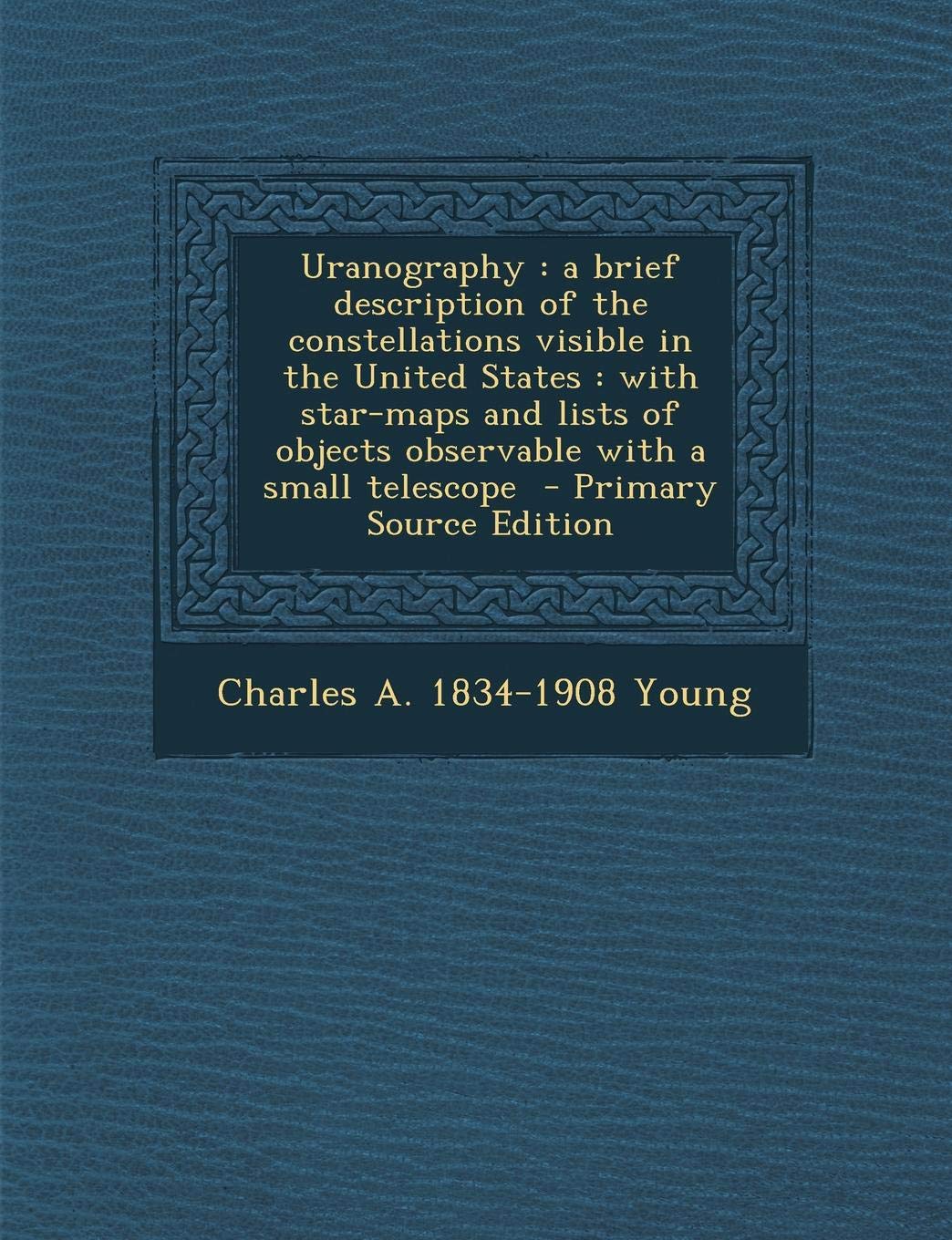 Amazon | Uranography: A Brief Description of the Constellations Visible ...