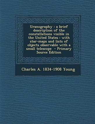 Amazon | Uranography: A Brief Description of the Constellations Visible ...