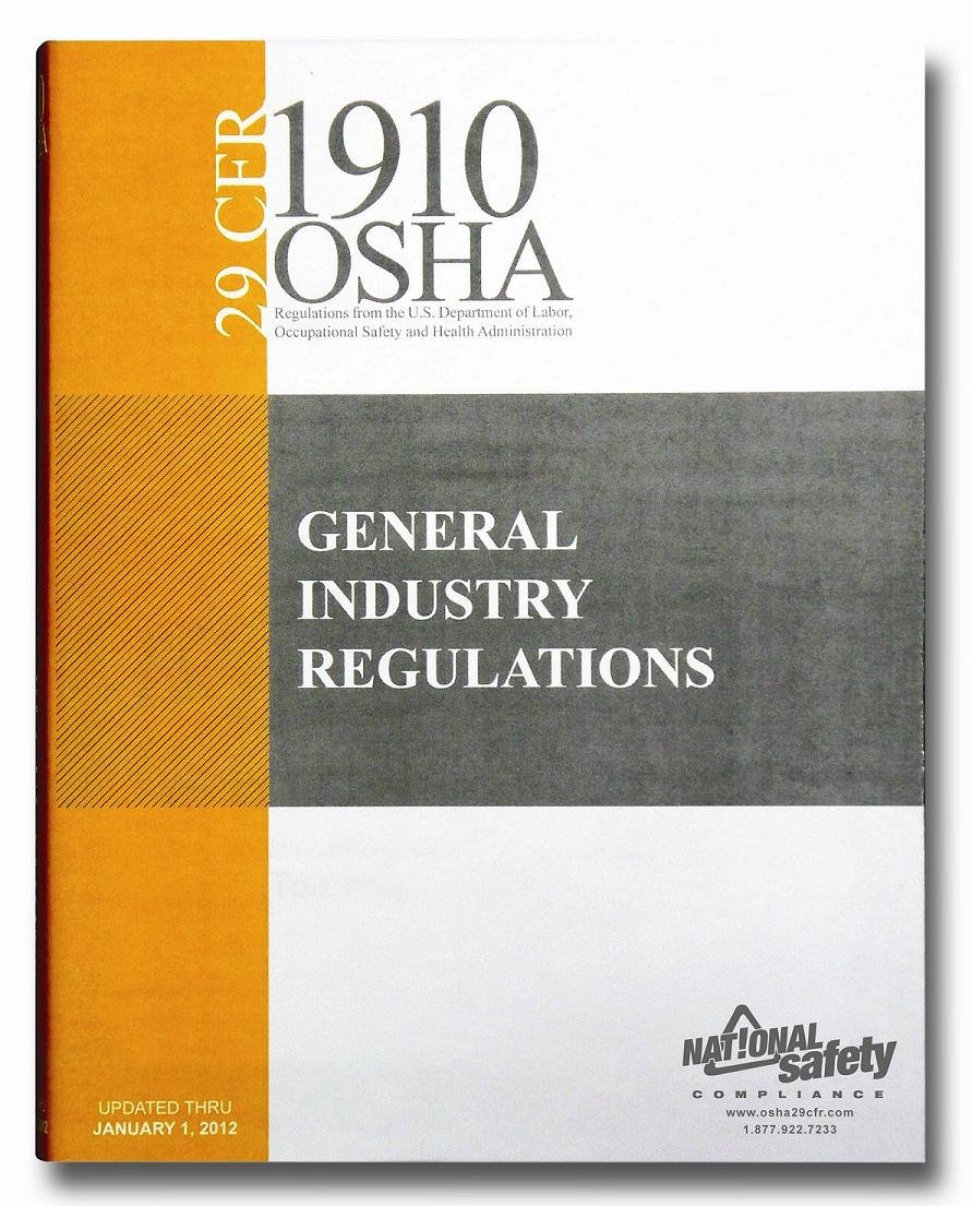 2012 Edition 29 CFR 1910 OSHA GENERAL INDUSTRY REGULATIONS (2012-05-04 ...