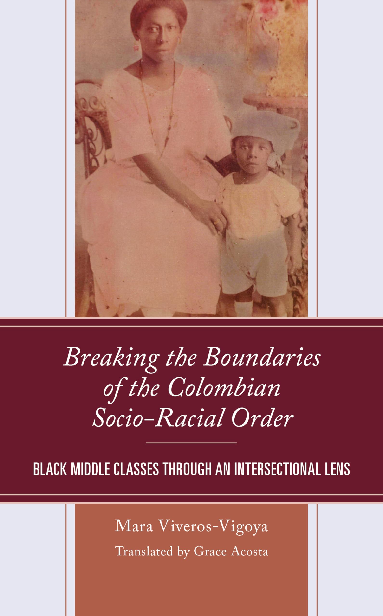 Amazon.com: Breaking the Boundaries of the Colombian Socio-Racial Order: Black Middle Classes ...