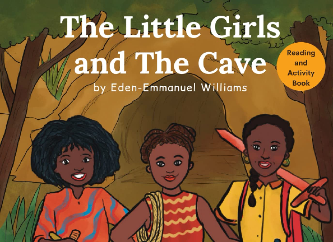 The Little Girls and The Cave: Williams, Eden-Emmanuel, Boothe, Chantal ...