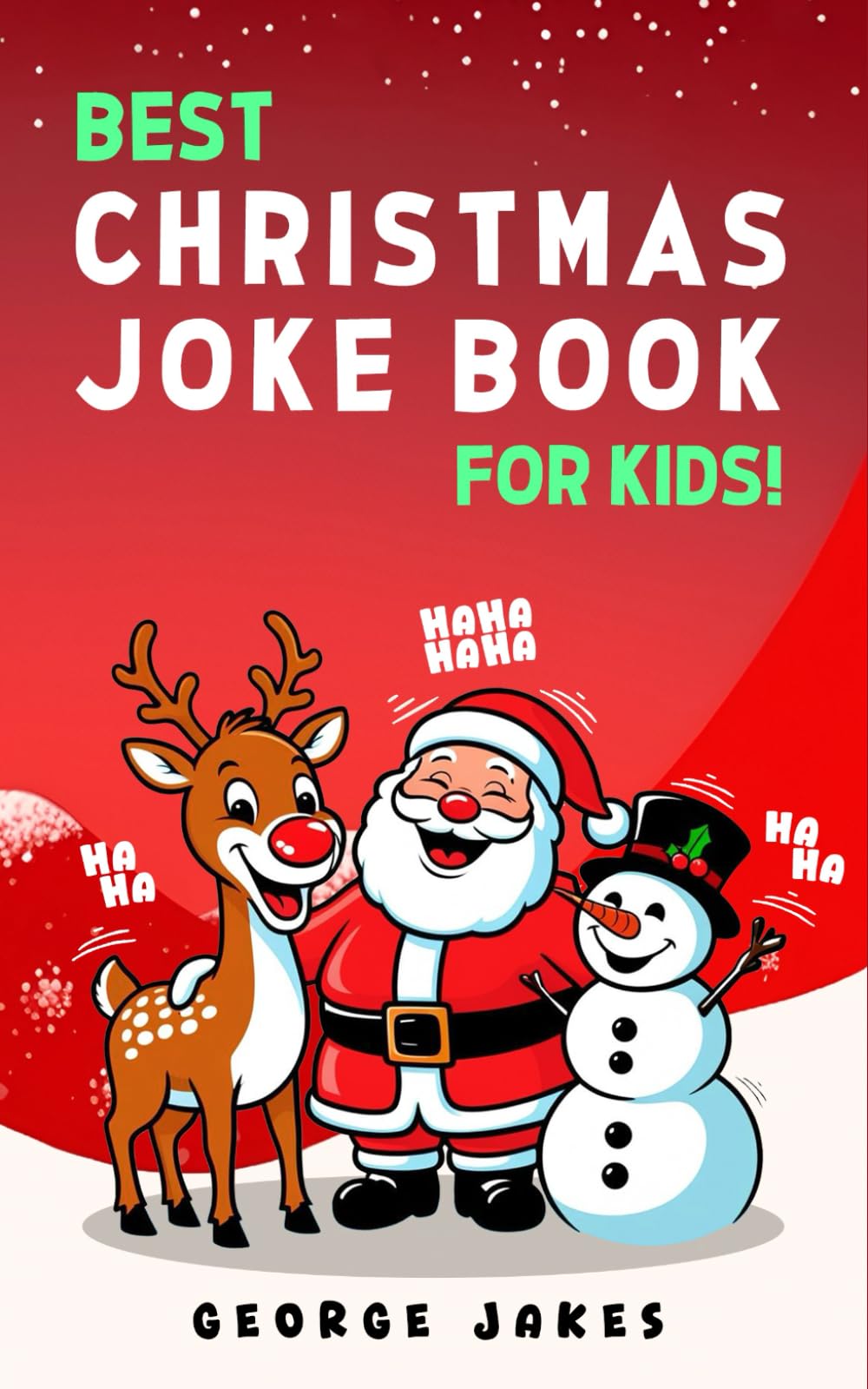 Best Christmas Joke Book For Kids!: 300+ Hilarious Christmas Jokes for ...