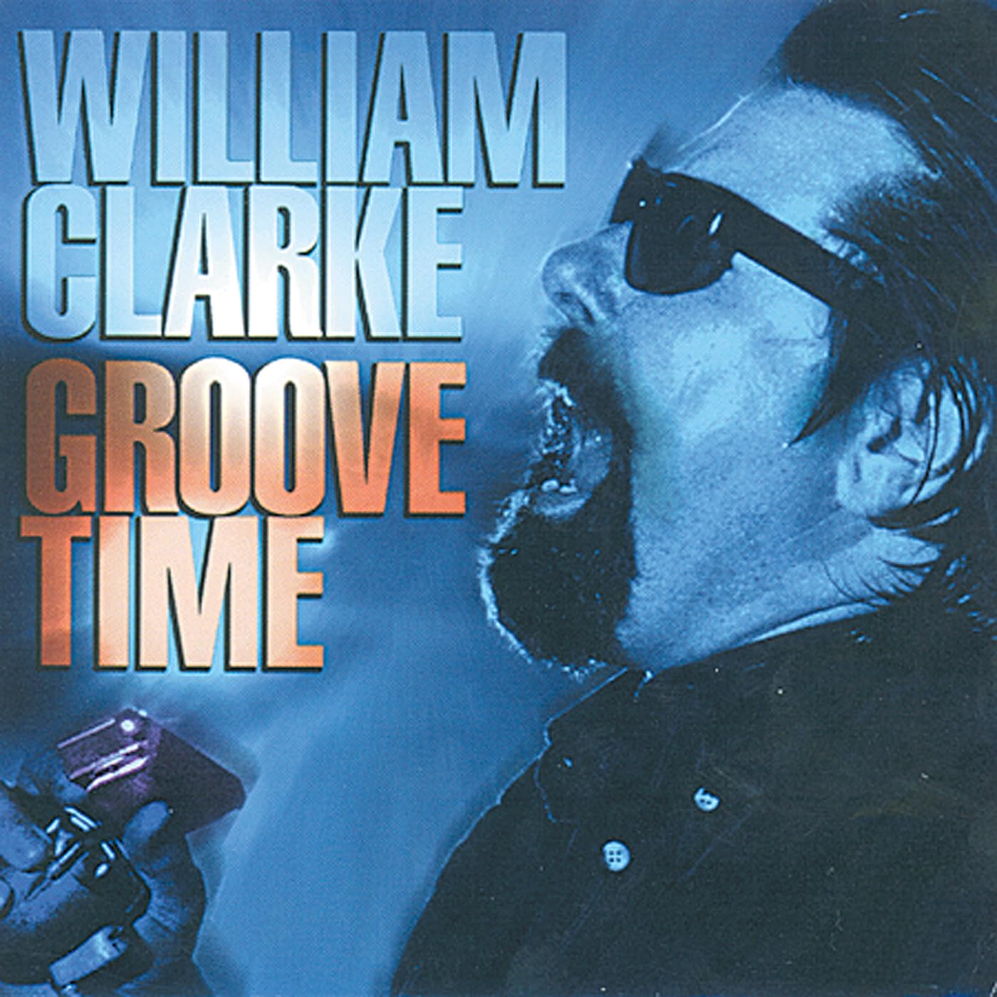 William Clarke - Groove Time - Amazon.com Music