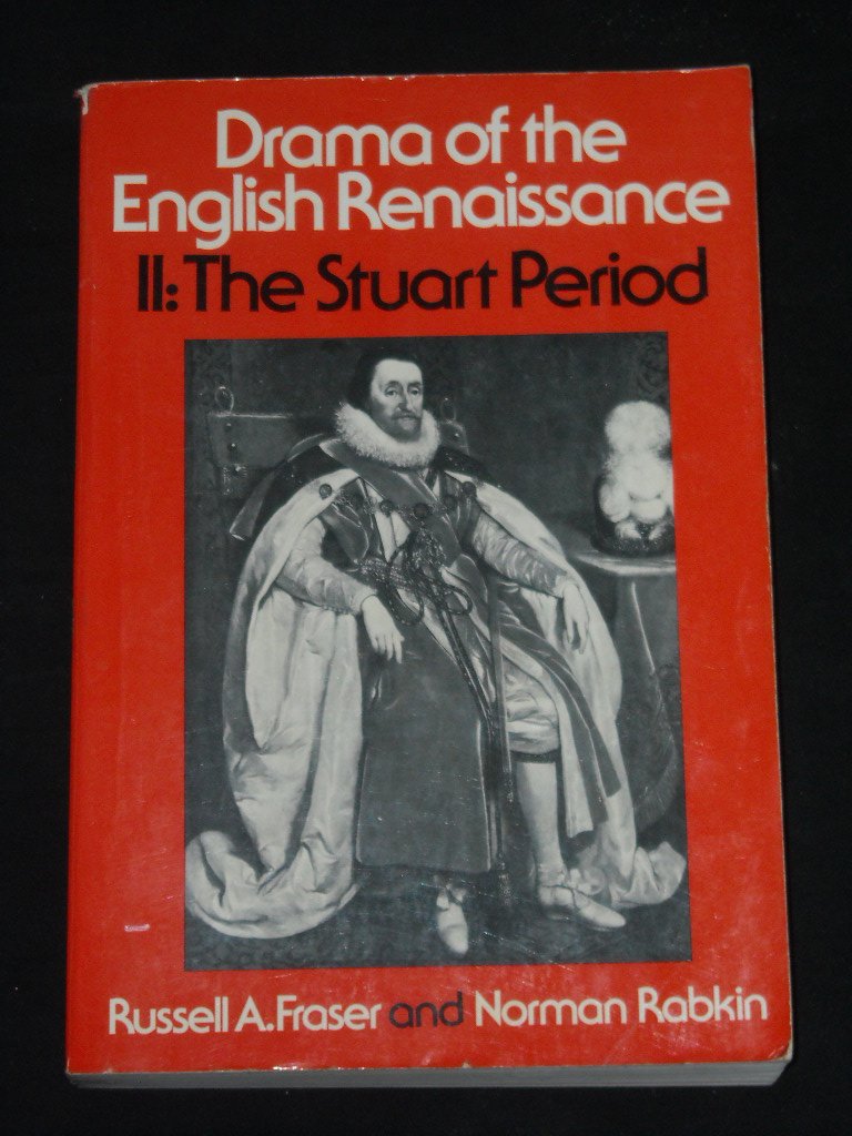 Drama of the English Renaissance: Volume 2: The Stuart Period: Russell ...