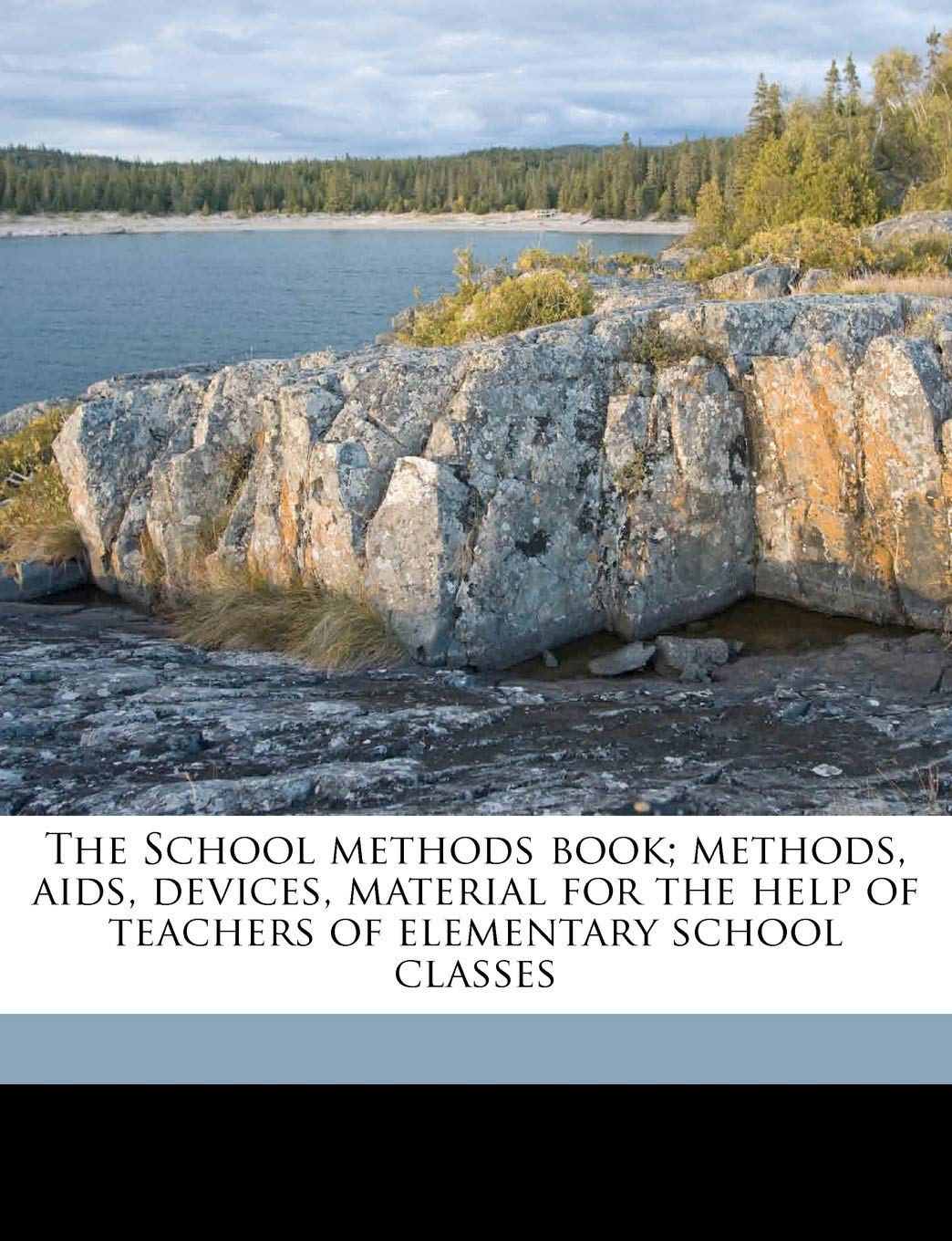 The School methods book; methods, aids, devices, material for the help ...