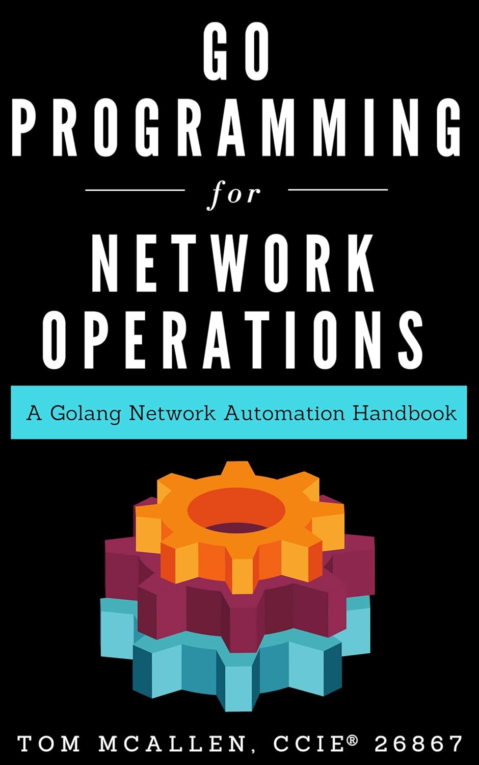 Amazon.com: Go Programming for Network Operations: A Golang Network ...