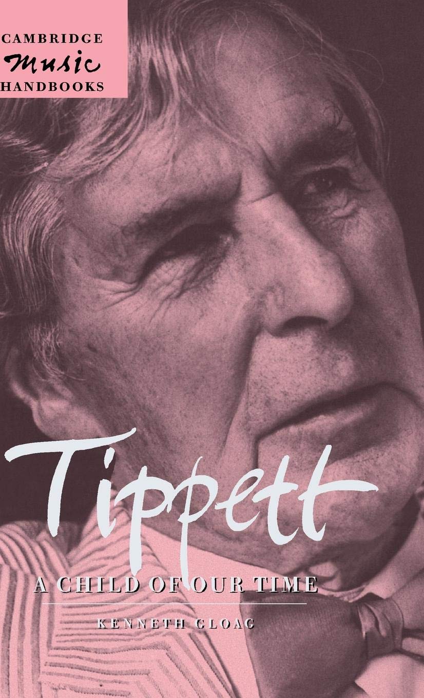 Tippett: A Child of our Time (Cambridge Music Handbooks): Gloag ...