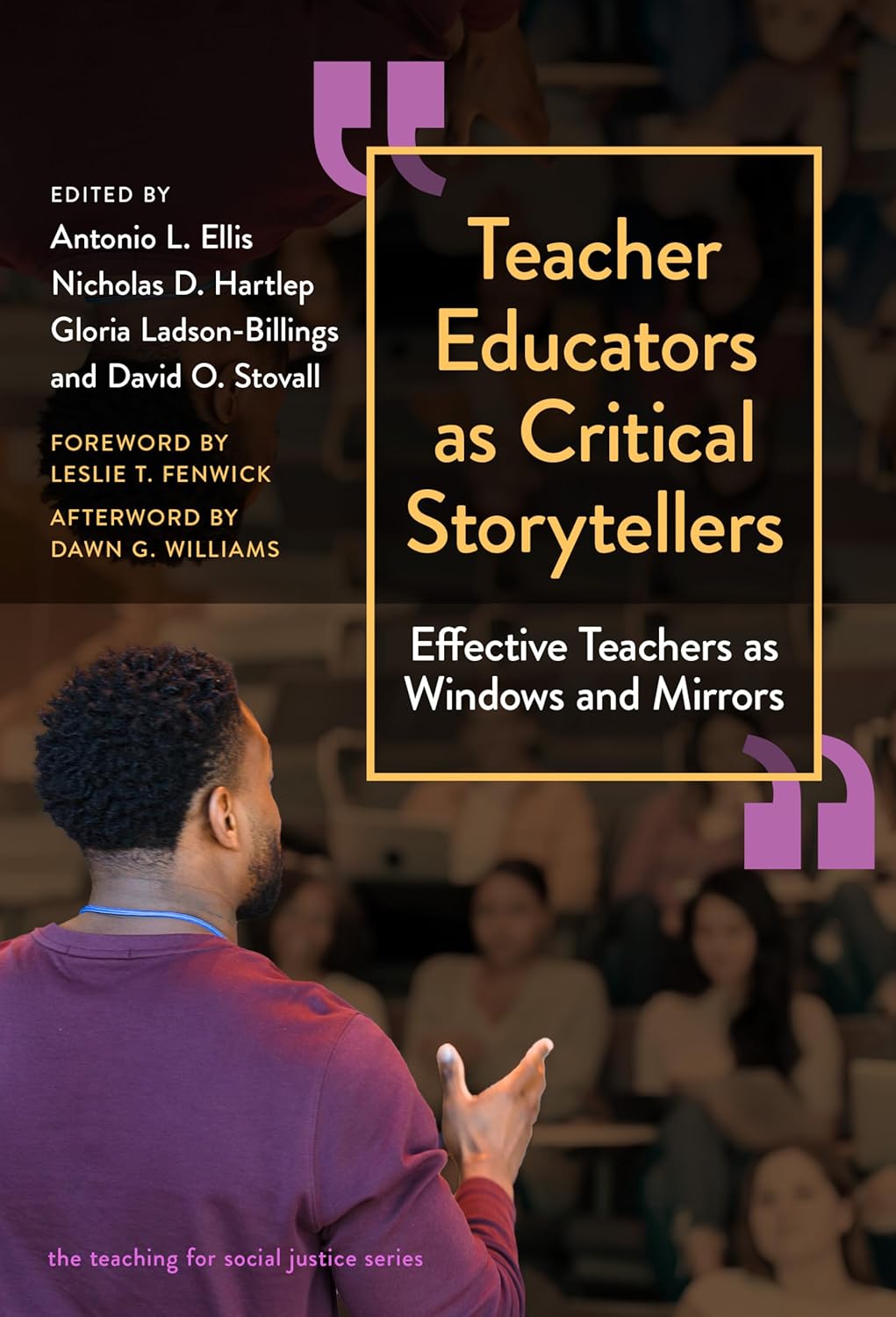 Teacher Educators as Critical Storytellers: Effective Teachers as ...