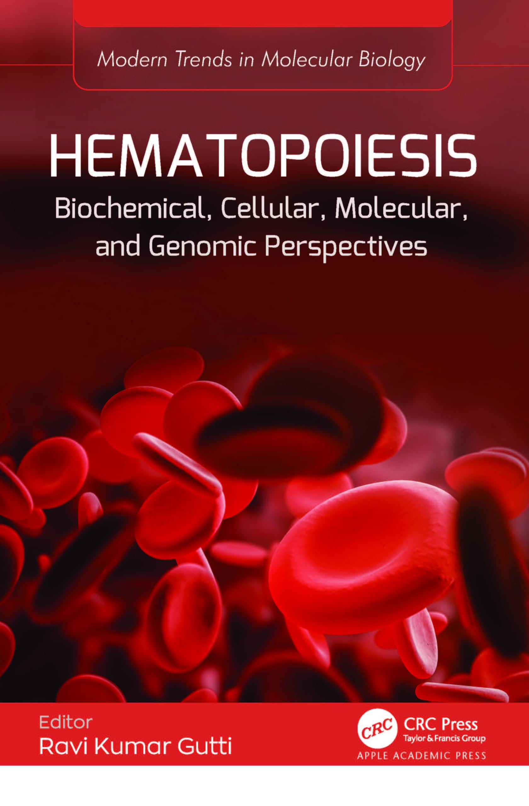 Hematopoiesis: Biochemical, Cellular, Molecular, and Genomic ...