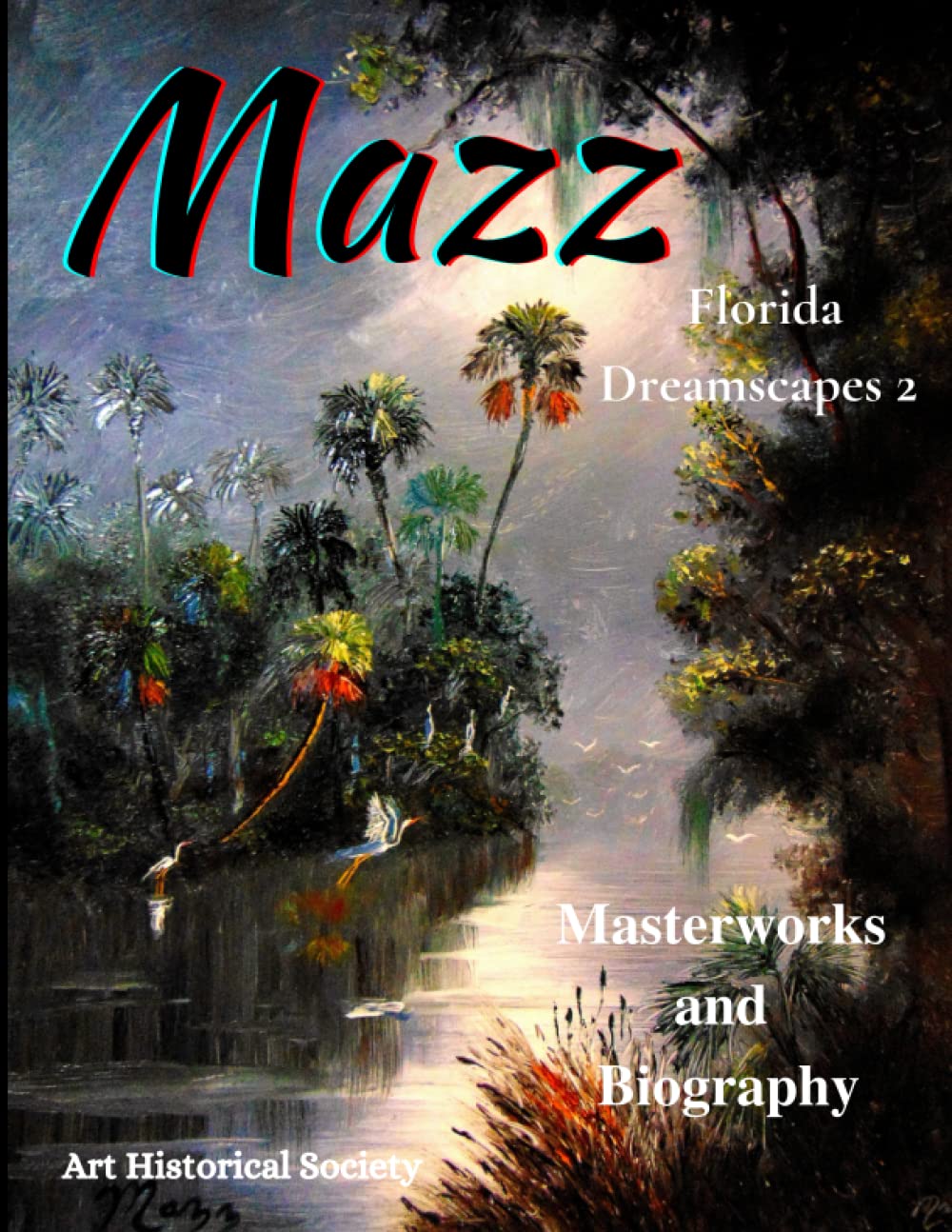 Mazz Florida Dreamscapes 2: Backus & Highwaymen Influenced Artist ...