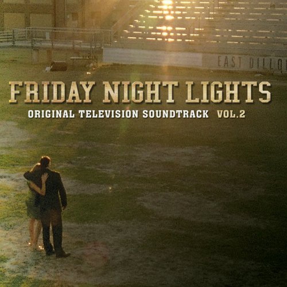 Friday Night Lights: Volume 2 (Original Television Soundtrack) - Friday ...