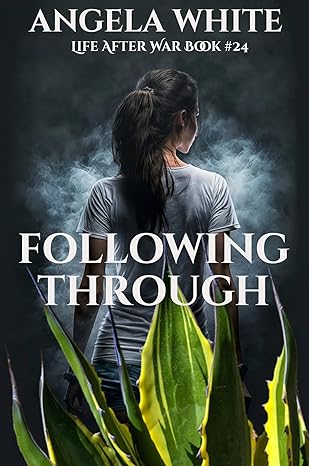 Amazon.com: Following Through (Life After War Book 24) eBook : White, Angela, Edits, Eagle ...