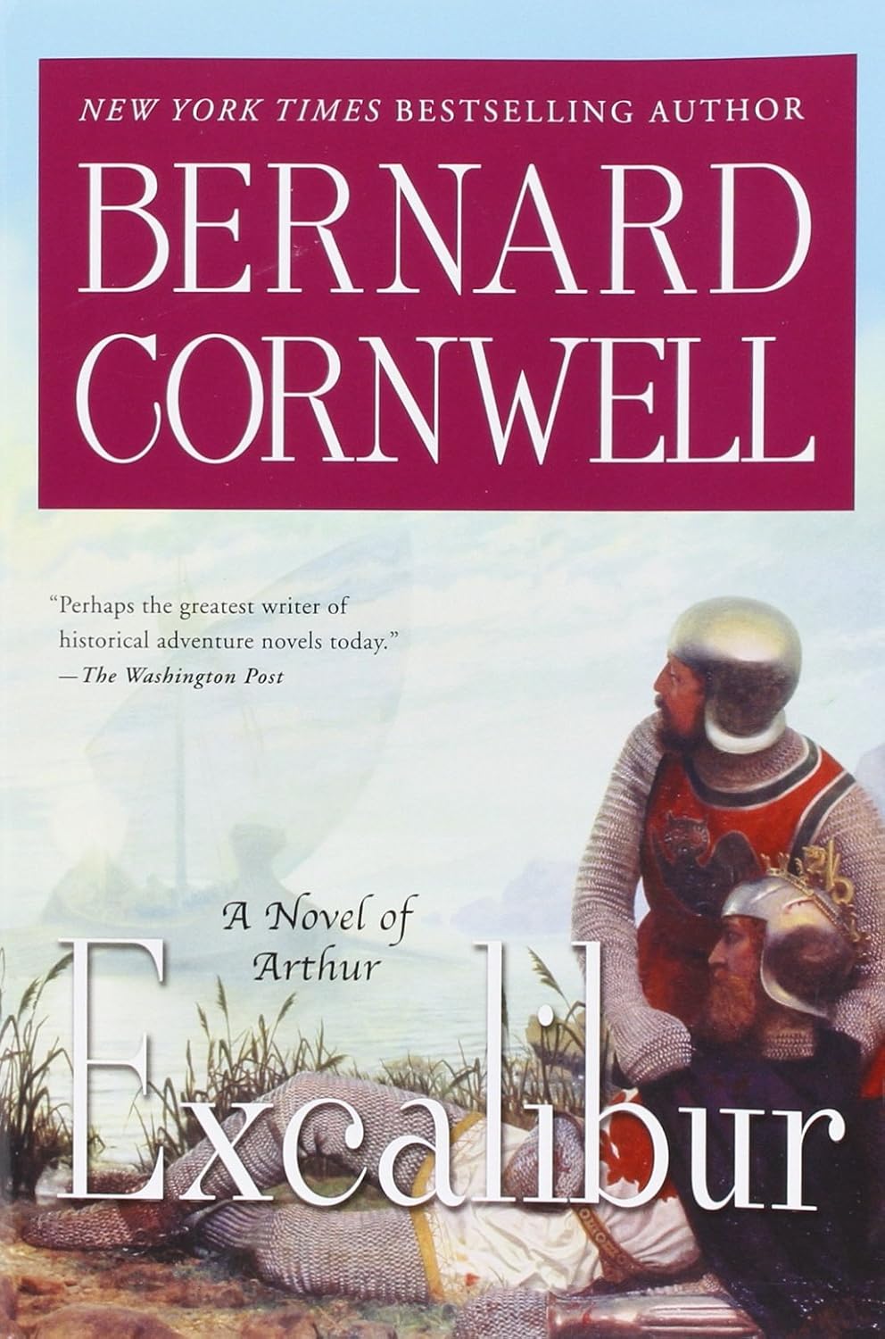 Excalibur - A Novel Of Arthur - The Warlord Chronicles, Book Iii ...