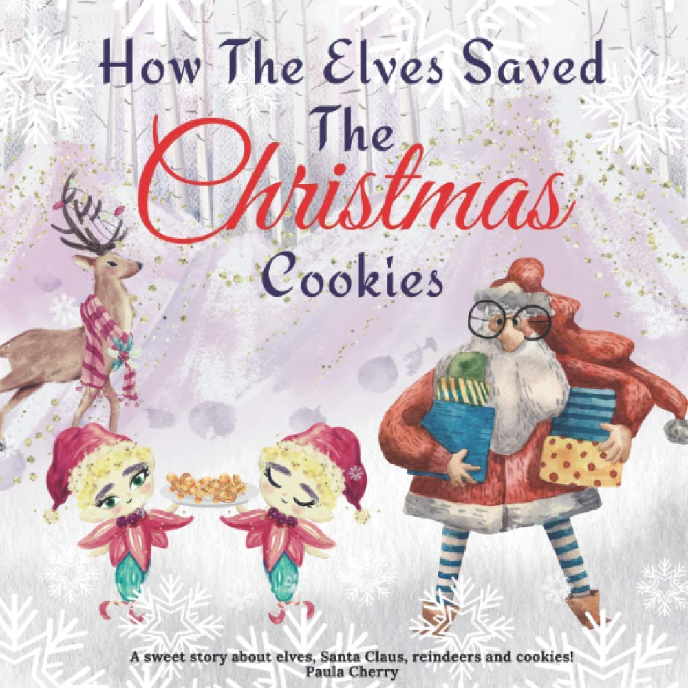 How The Elves Saved the Christmas Cookies - A sweet Story About Elves ...