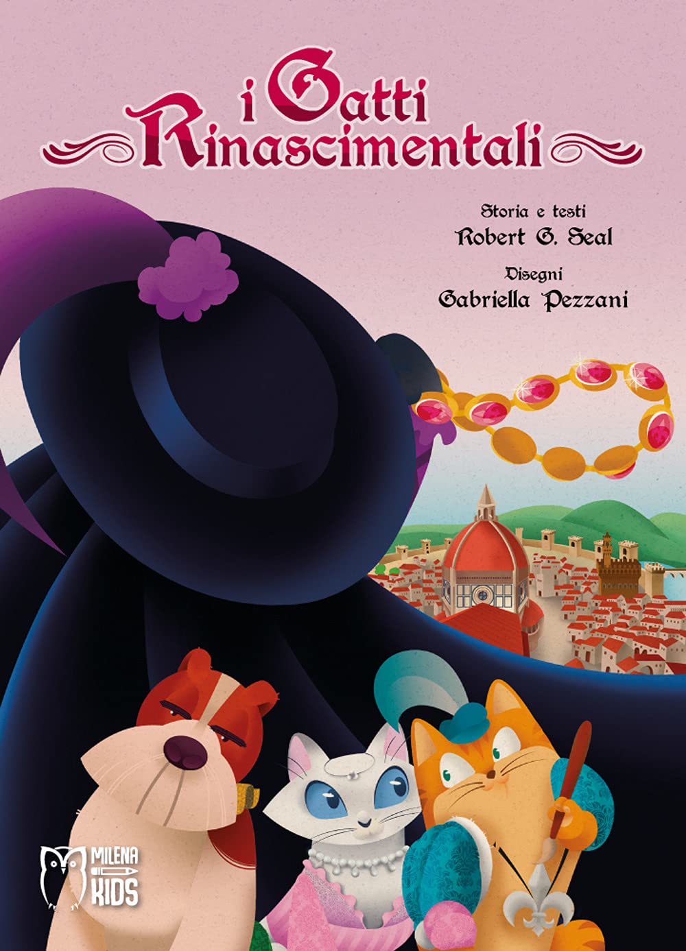I gatti rinascimentali. Ediz. a colori (Milena kids) : Seal, Robert G ...