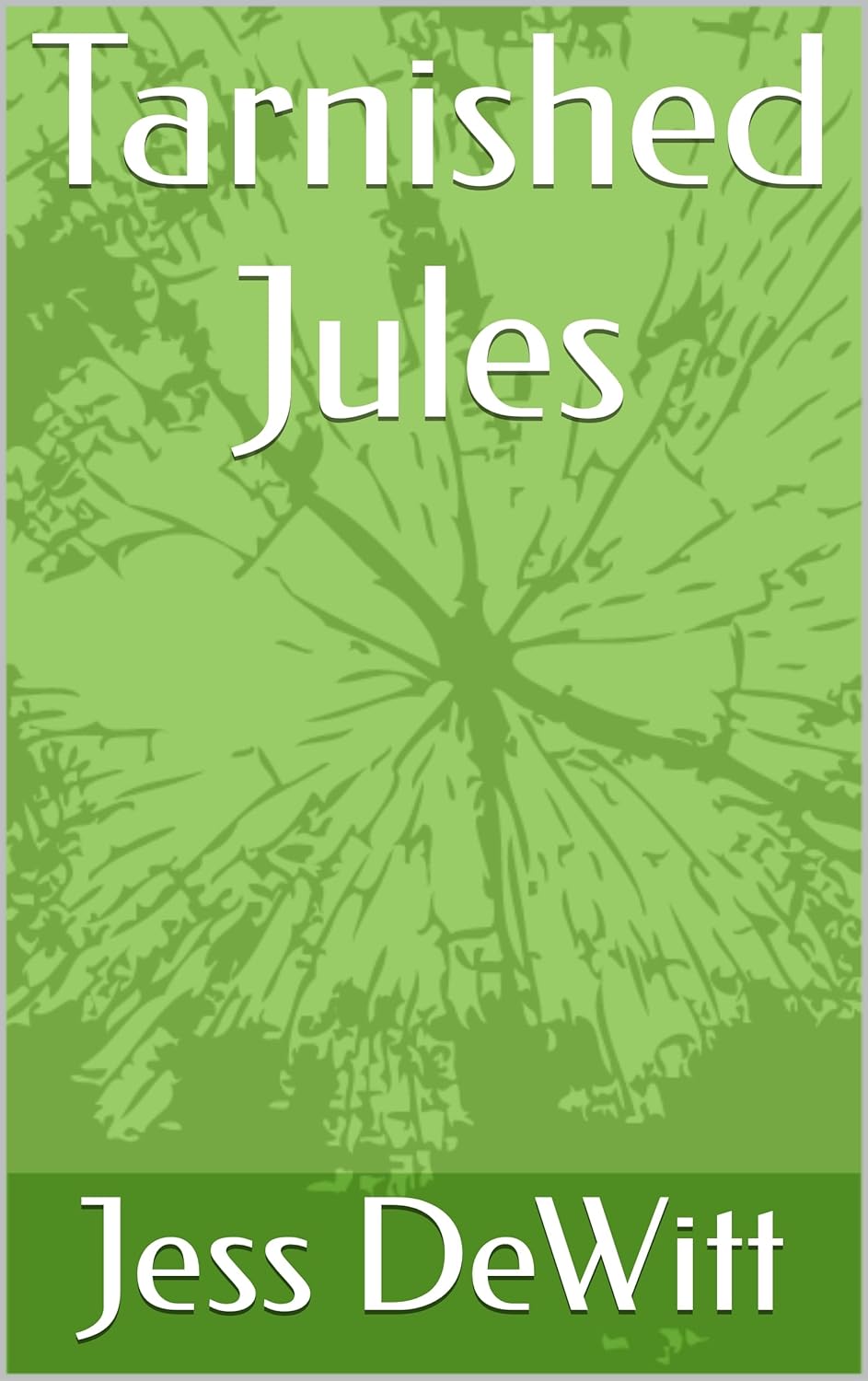 Amazon.com: Tarnished Jules eBook : DeWitt, Jess: Kindle Store