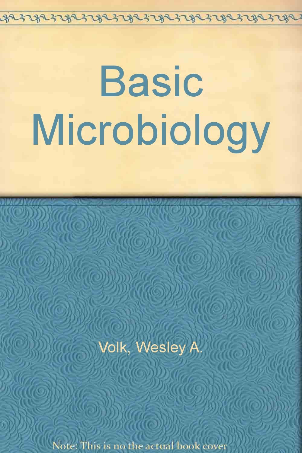 Basic Microbiology: Volk, Wesley A., Wheeler, Margaret: 9780060468453 ...