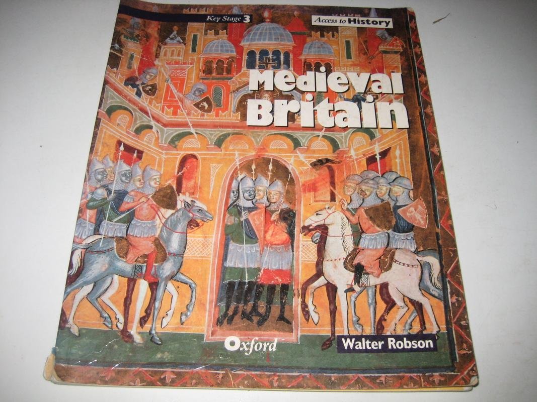 Access to History: Medieval Britain : Robson, Walter: Amazon.ca: Livres