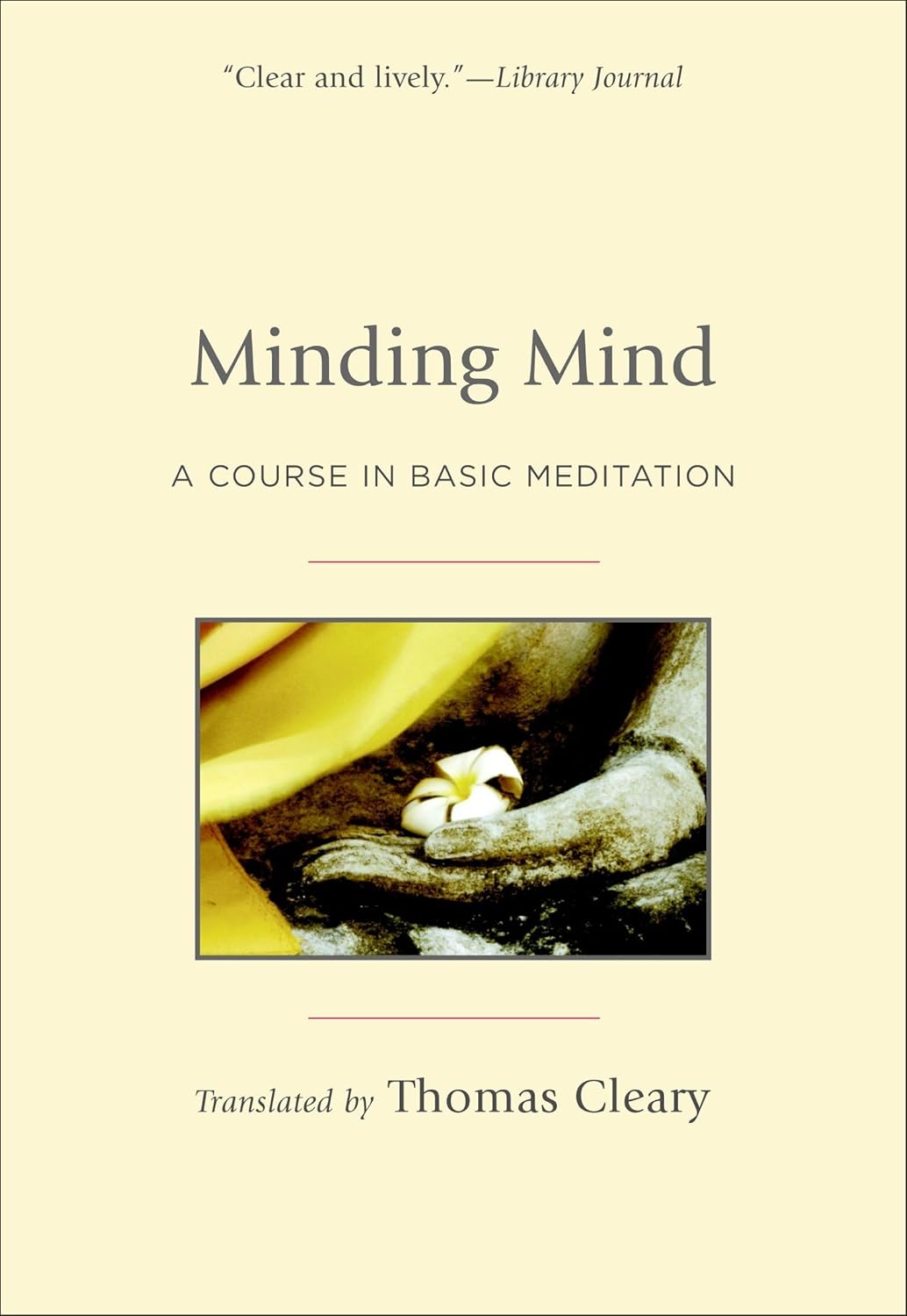 Minding Mind: A Course in Basic Meditation: Cleary, Thomas ...