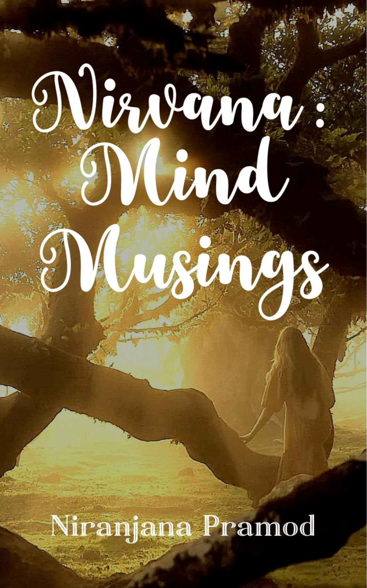 Buy Nirvana: - Mind Musings Book Online at Low Prices in India | Nirvana: - Mind Musings Reviews ...