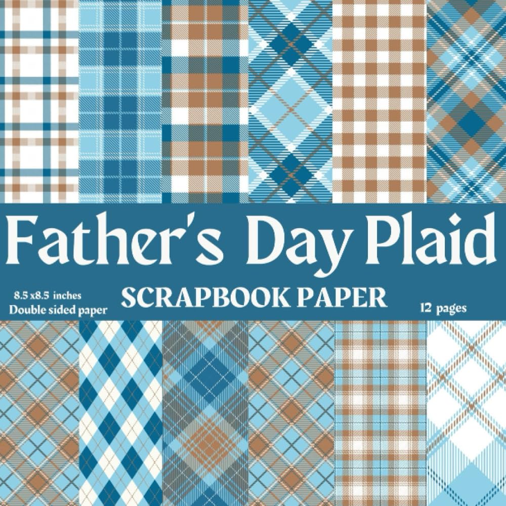 Blue Father's Day Plaid Scrapbook Paper: Father's Day Scrapbook Paper ...