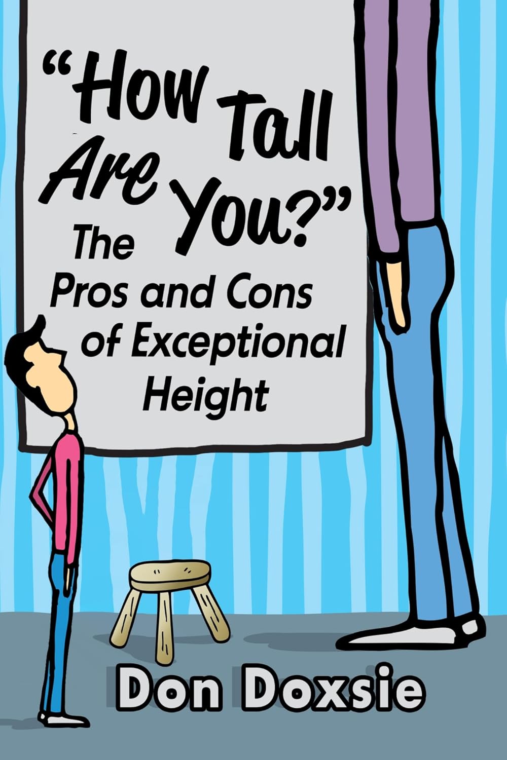 "How Tall Are You?": The Pros and Cons of Exceptional Height: Doxsie ...