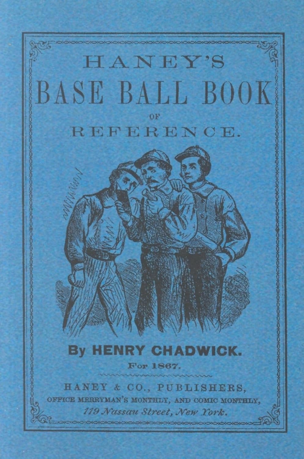 Haney's Base Ball Book of Reference (Applewood Books): Chadwick, Henry ...
