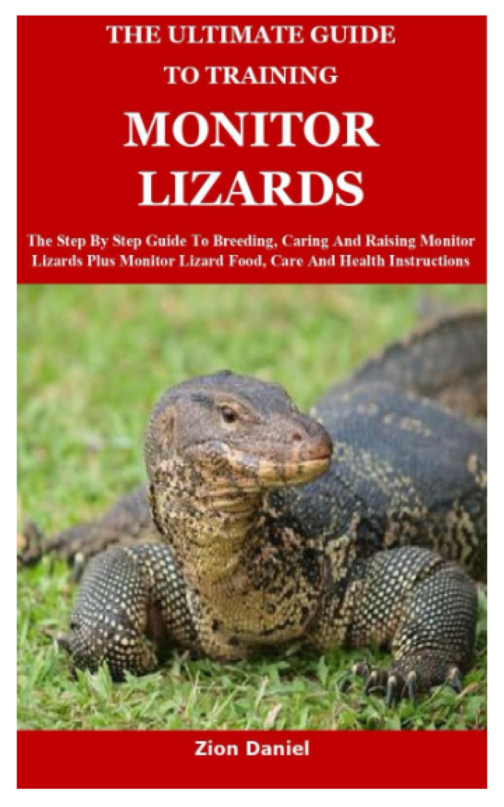 Buy The Ultimate Guide To Training Monitor Lizards The Step By Step buy-the-ultimate-guide-to-training-monitor-lizards-the-step-by-step